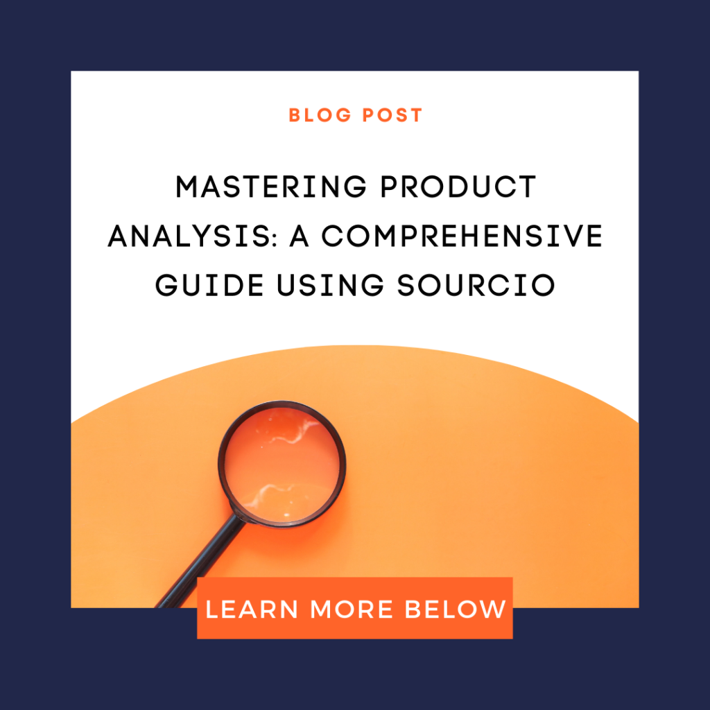 Mastering Product Analysis: A Comprehensive Guide Using Sourcio - Sourcio