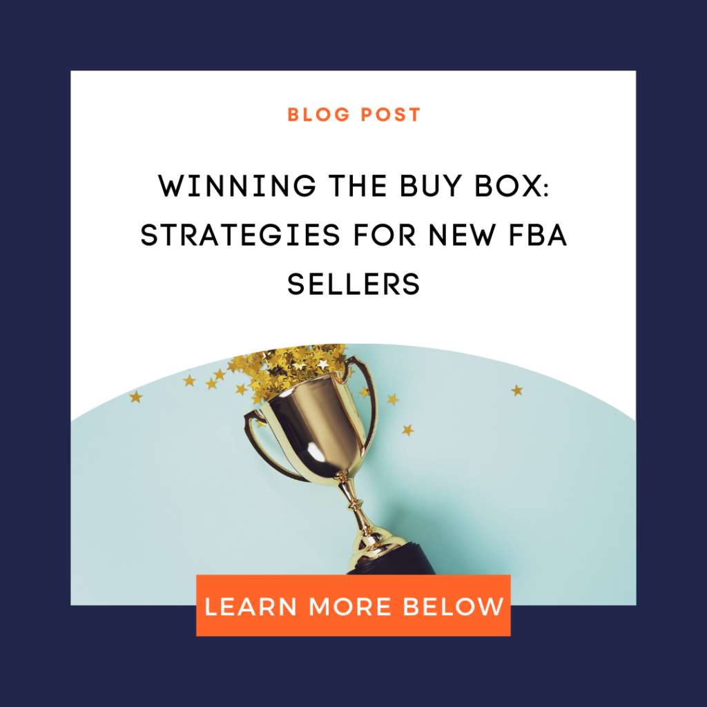 Winning the Buy Box: Strategies for New FBA Sellers - Sourcio